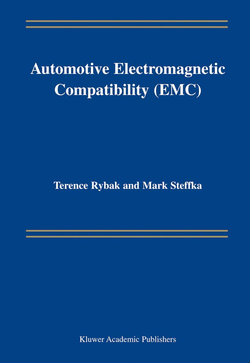 Automotive Electromagnetic Compatibility (EMC): Rybak, Terence, Steffka ...