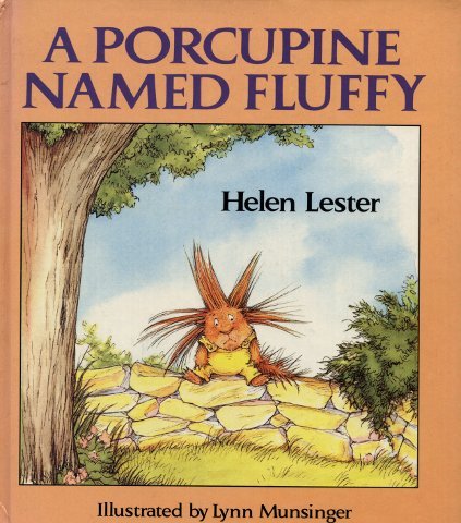 A Porcupine Named Fluffy: Helen Lester, Lynn Munsinger: 9780333444061 ...