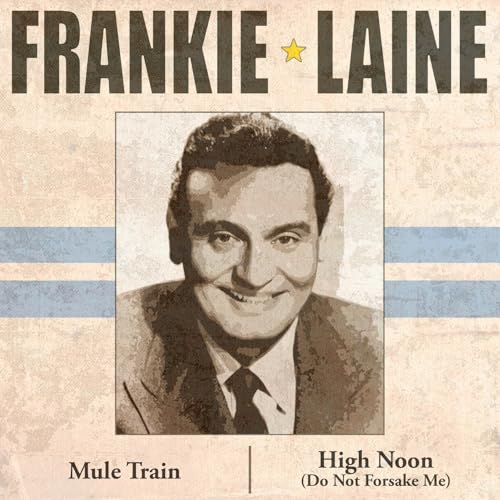 Play Mule Train / High Noon (Do Not Forsake Me) (Rerecorded Version) by ...