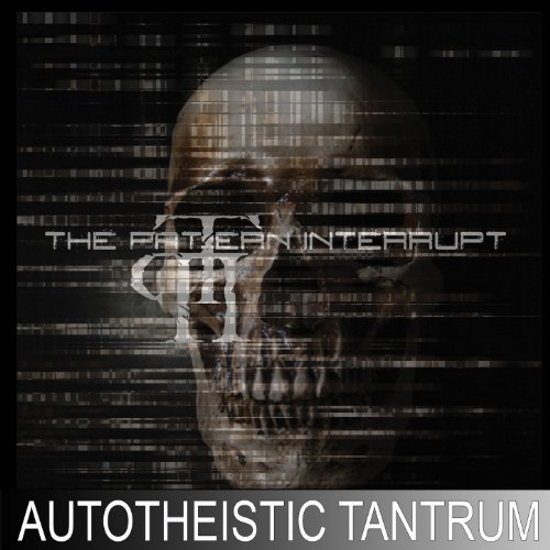 Amazon.com: Autotheistic Tantrum : The Pattern Interrupt: Digital Music