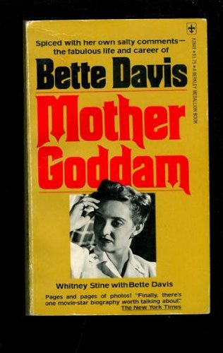 Bette Davis, Mother Goddam: The Story of the Career of Bette Davis ...