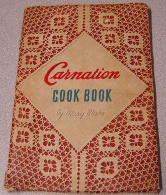Carnation Cook Book: Blake, Mary: Amazon.com: Books