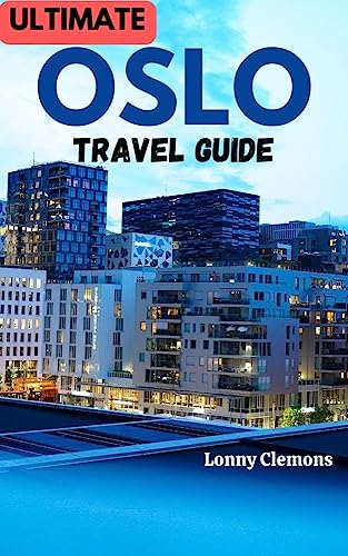 Amazon.com: ULTIMATE OSLO TRAVEL GUIDE: Discover the Enchanting Charms ...