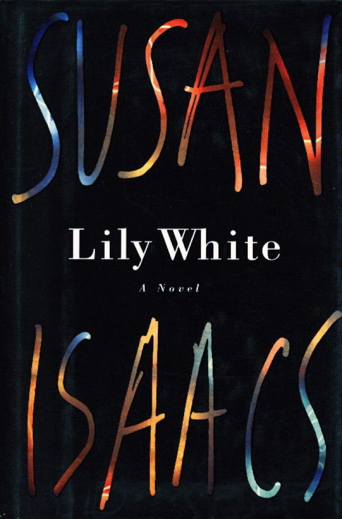 Lily White: Isaacs, Susan: 9780060176075: Amazon.com: Books