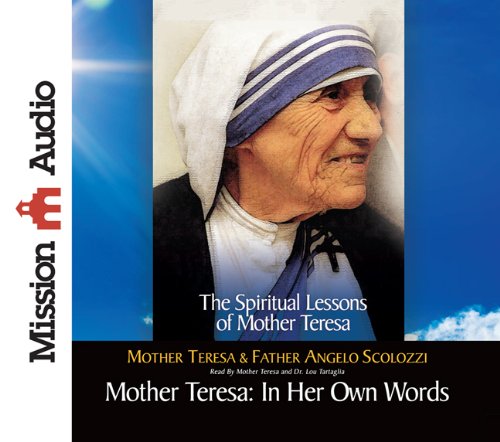 Mother Teresa: In Her Own Words: The Spiritual Lessons of Mother Teresa ...