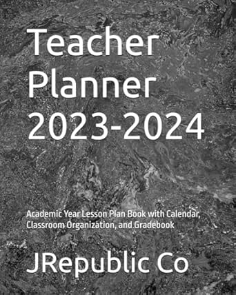 Teacher Planner 2023-2024: Academic Year Lesson Plan Book with Calendar ...