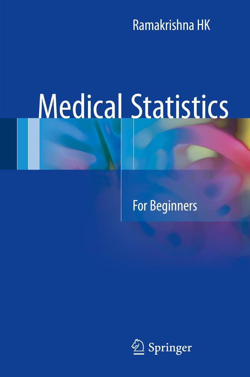 Medical Statistics: For Beginners: 9789811019227: Medicine & Health ...