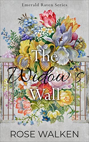 Amazon.com: The Widow's Wall: Emerald Raven Series (Book Three in a CIA Spy Romance) eBook ...