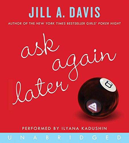 Ask Again Later CD: A Novel: Davis, Jill A., Kadushin, Ilyana: 9780061236327: Amazon.com: Books