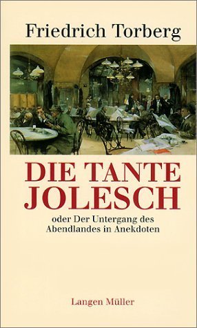 Amazon.com: Die Tante Jolesch: Oder, Der Untergang des Abendlandes in ...