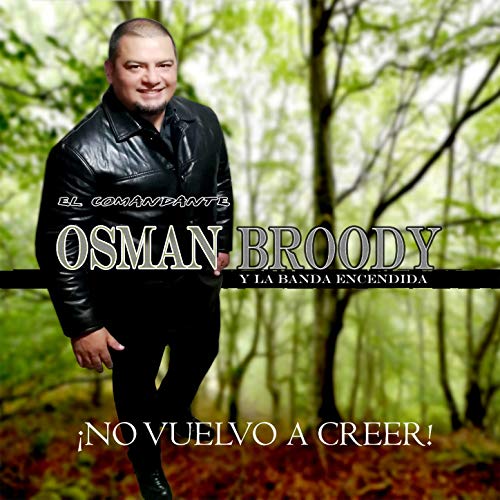 Amazon.com: No Vuelvo a Creer : Osman Broody Y La Banda Encendida ...