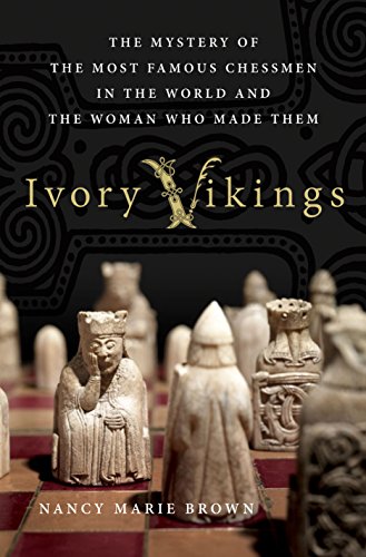 Ivory Vikings: The Mystery of the Most Famous Chessmen in the - Want It All