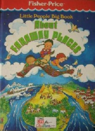 Little People Big Book About Faraway Places: FISHER-PRICE ...