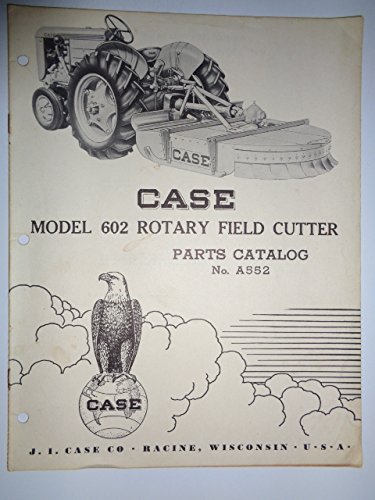 Case 602 Rotary Field Cutter Parts Catalog Book Manual Original A552 ...