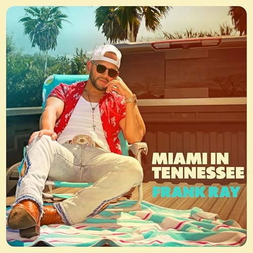 Miami In Tennessee by Frank Ray on Amazon Music - Amazon.com