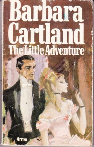 The Little Adventure: Barbara Cartland: 9780099096900: Amazon.com: Books