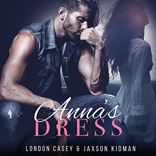Anna's Dress (Audio Download): Jaxson Kidman, London Casey, Angela ...