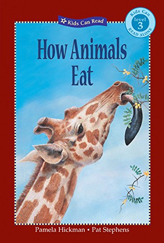 Amazon.com: How Animals Eat (Kids Can Read): 9781554530328: Hickman ...