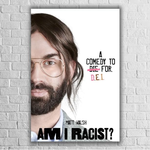 Amazon.com: Am I Racist Comedy Movie Poster, Matt Walsh Poster, Paper ...