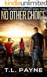 Amazon.com: No Other Choice: A Post Apocalyptic EMP Survival Thriller (Fall of Houston Book 2 ...