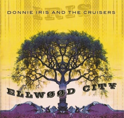 Ellwood City: Donnie Iris, Kevin Valentine, Brice Foster, Paul Goll ...