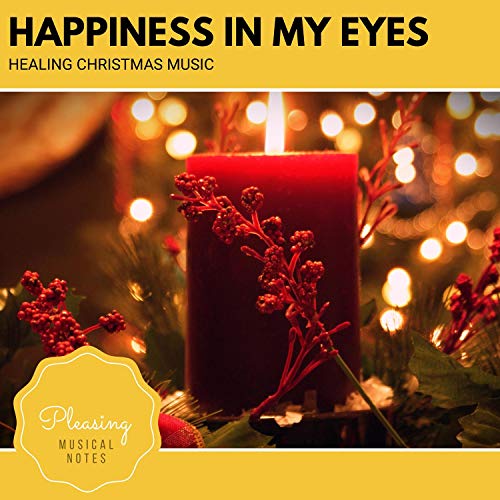 Happiness In My Eyes - Healing Christmas Music by Luke Gibson, William ...