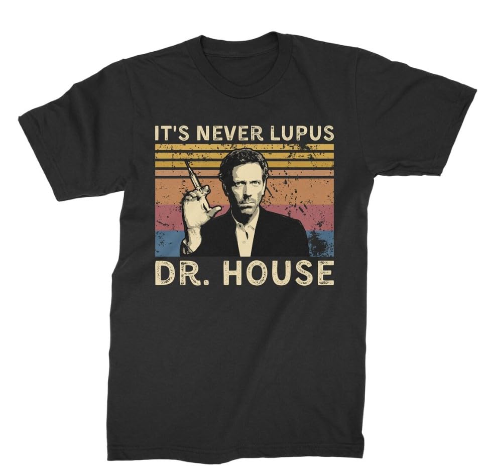 Dr House Lupus Meme It's Not Lupus. It's Never Lupus.