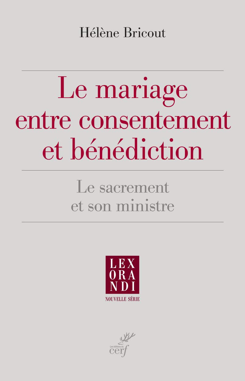Amazon.fr - Le mariage entre consentement et bénédiction - Bricout ...