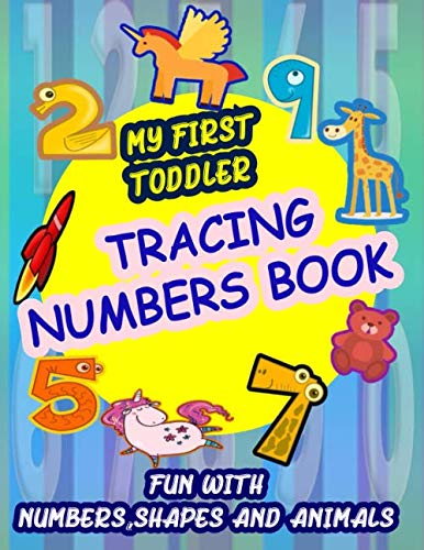 My First Toddler Tracing Numbers Book: Give your child all the practice ...