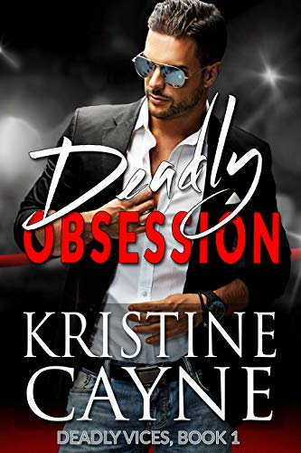 Deadly Obsession: A Movie Star Romantic Suspense Novel (Deadly Vices ...