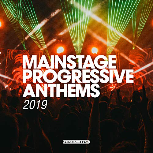 Play Mainstage Progressive Anthems 2019 by VARIOUS ARTISTS on Amazon Music
