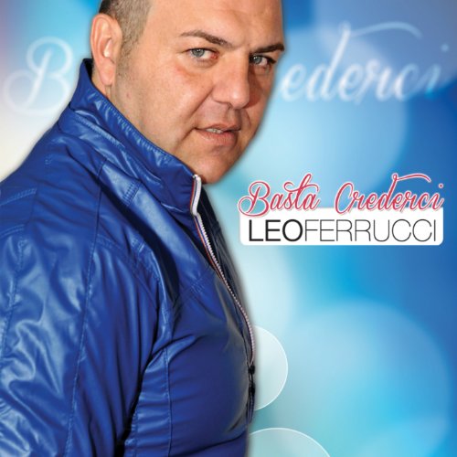 Amazon.com: Basta crederci : Leo Ferrucci: Digital Music