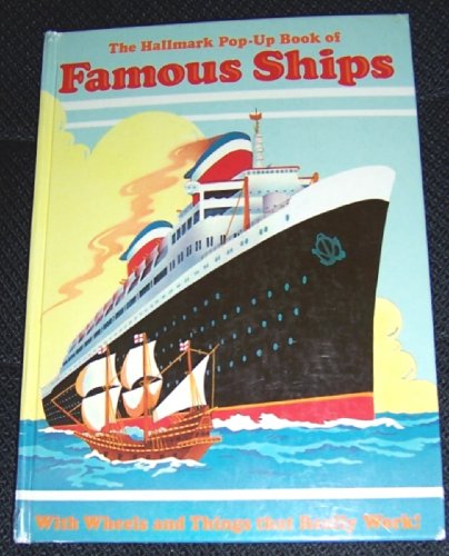 The Hallmark Pop-Up Book of Famous Ships (Hallmark Children's Editions ...