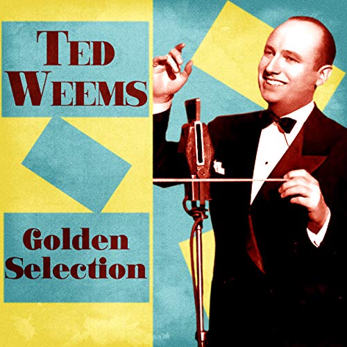 Amazon MusicでTed WeemsのGolden Selection (Remastered)を再生する