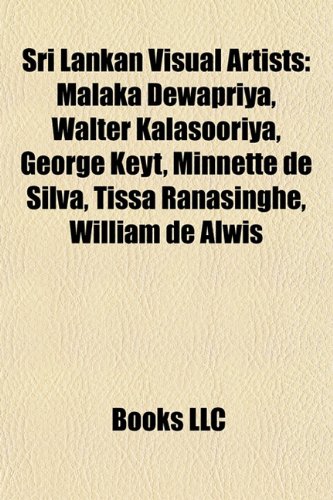 Sri Lankan Visual Artists: Malaka Dewapriya, Walter Kalasooriya, George ...