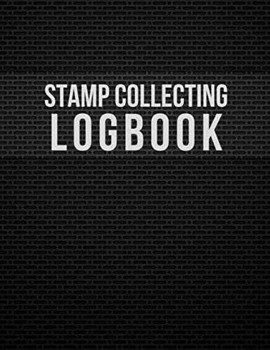 Stamp Collecting Log Book: Stock Record Book Organizer Logbook, Stamp ...