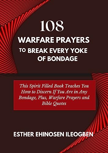 Amazon.com: 108 WARFARE PRAYERS TO BREAK EVERY YOKE OF BONDAGE: This ...