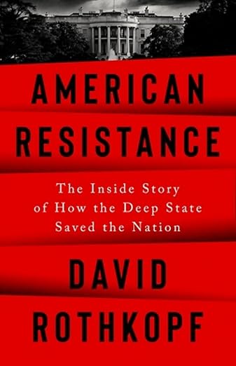 Amazon.com: American Resistance: The Inside Story of How the Deep State ...