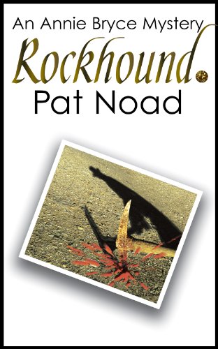 Rockhound (The Annie Bryce Mysteries Book 2) - Kindle edition by Noad ...