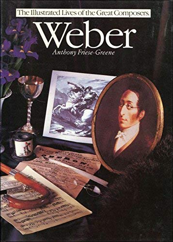 Weber (The illustrated lives of the great composers): Amazon.co.uk ...