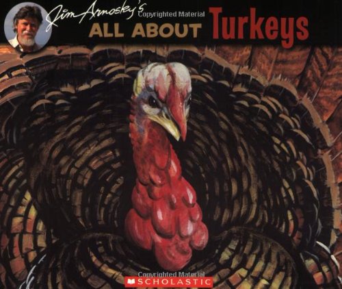 All About Turkeys: Arnosky, Jim: 9780590697804: Amazon.com: Books