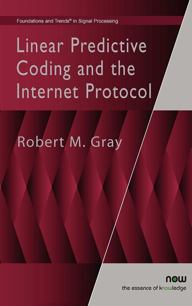 Linear Predictive Coding and the Internet Protocol: Gray, Robert M ...