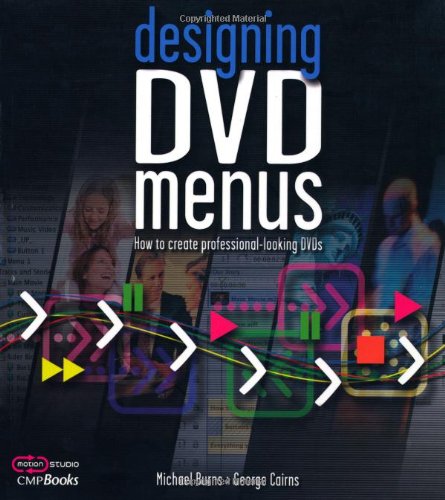 Designing DVD Menus: How to Create Professional-Looking DVDs | Amazon ...