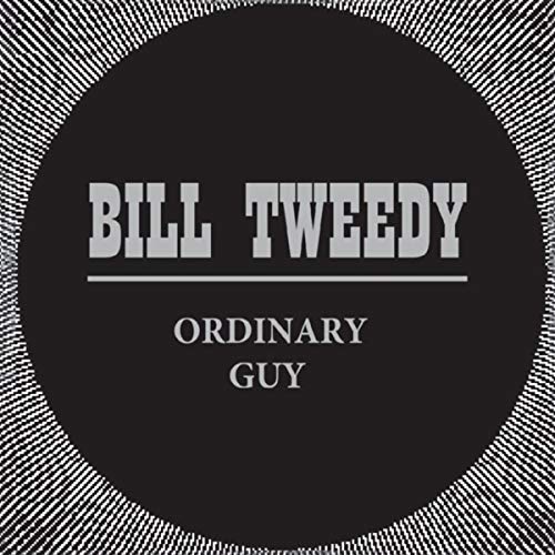 Amazon.com: Ordinary Guy : Bill Tweedy: Digital Music