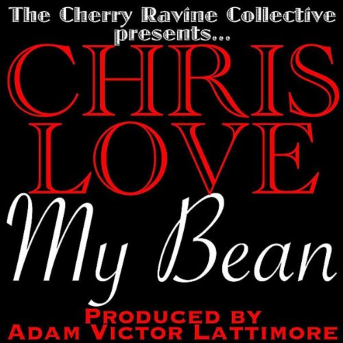 Amazon MusicでChris Love & Adam Victor LattimoreのMy Beanを再生する