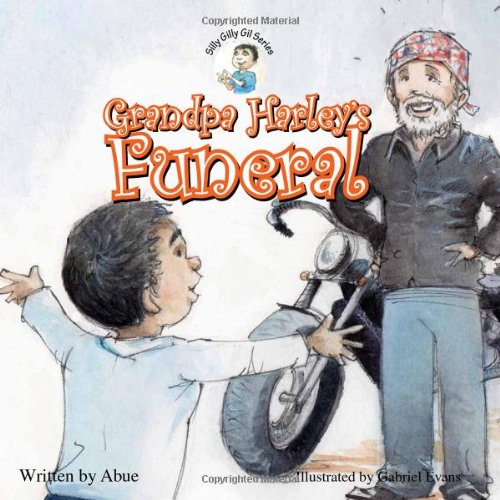 Silly Gilly Gil - Grandpa Harley's Funeral: Abue (Donna Kuehl Frantz ...
