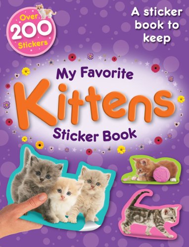 My Favorite Kittens Sticker Book (My Favorite Pets Sticker Books ...