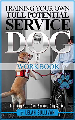 Amazon.com: Workbook for Training Your Own Full Potential Service Dog ...