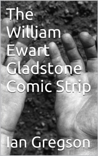 Amazon.com: The William Ewart Gladstone Comic Strip eBook : Gregson ...