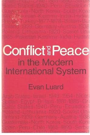 Conflict and peace in the modern international system: Luard, Evan ...